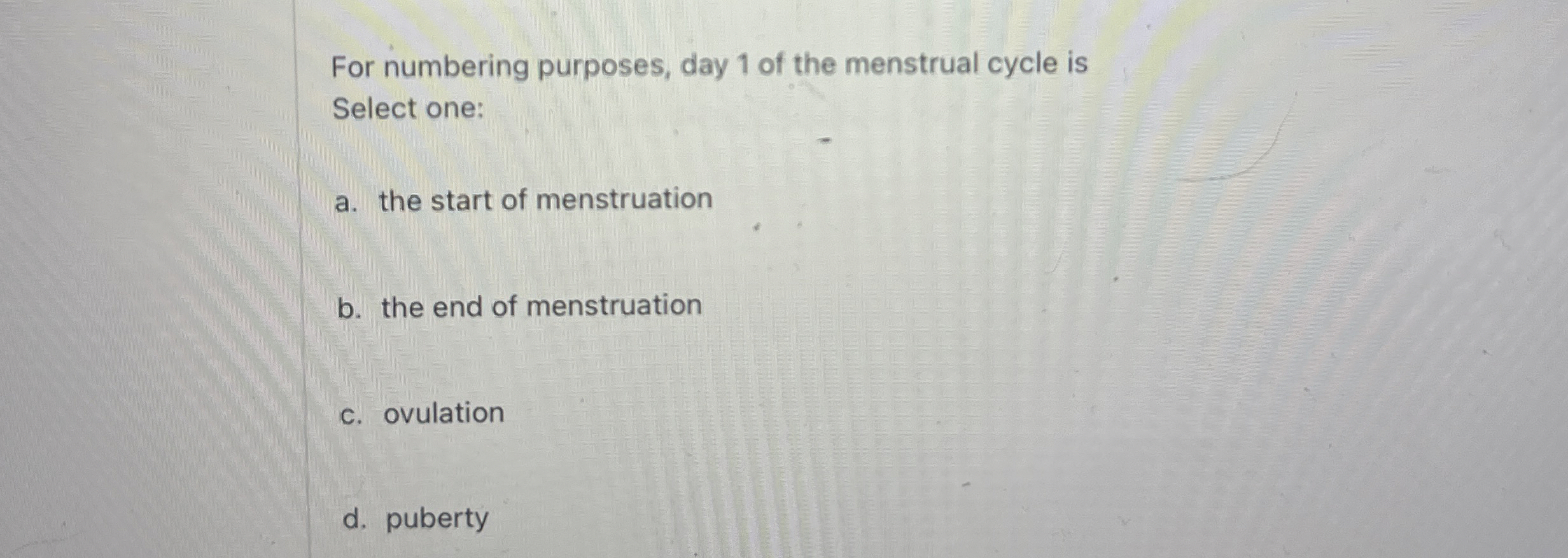Solved For numbering purposes, day 1 ﻿of the menstrual cycle | Chegg.com
