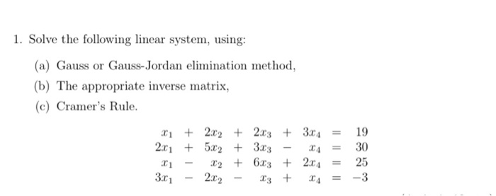 Solved 1. Solve the following linear system, using: (a) | Chegg.com