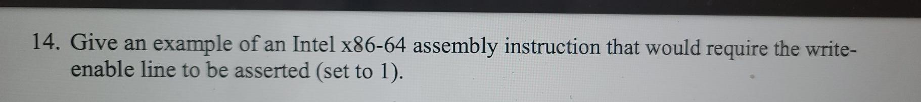 Solved 14. Give an example of an Intel x86-64 assembly | Chegg.com