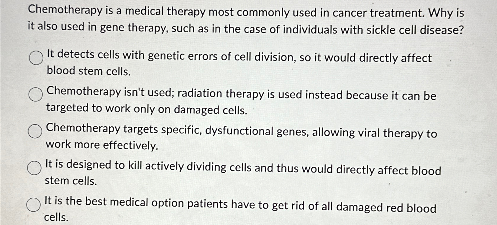 Solved Chemotherapy is a medical therapy most commonly used | Chegg.com
