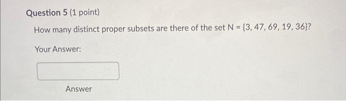 Solved How many distinct proper subsets are there of the set | Chegg.com