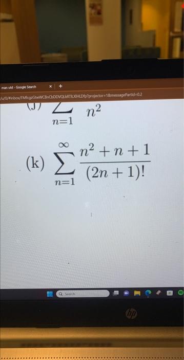 Solved 2) \\( \\sum_{n=1}^{\\infty} \\frac{n^{2}+n+1}{(2 | Chegg.com