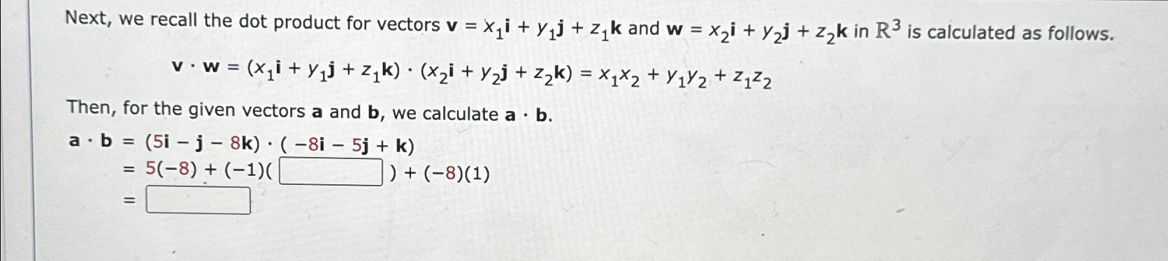 Solved Next, we recall the dot product for vectors | Chegg.com