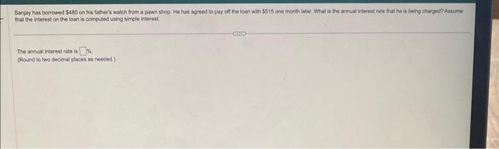 Solved Saniay has berrowed $480 on his fathers walch frem a | Chegg.com