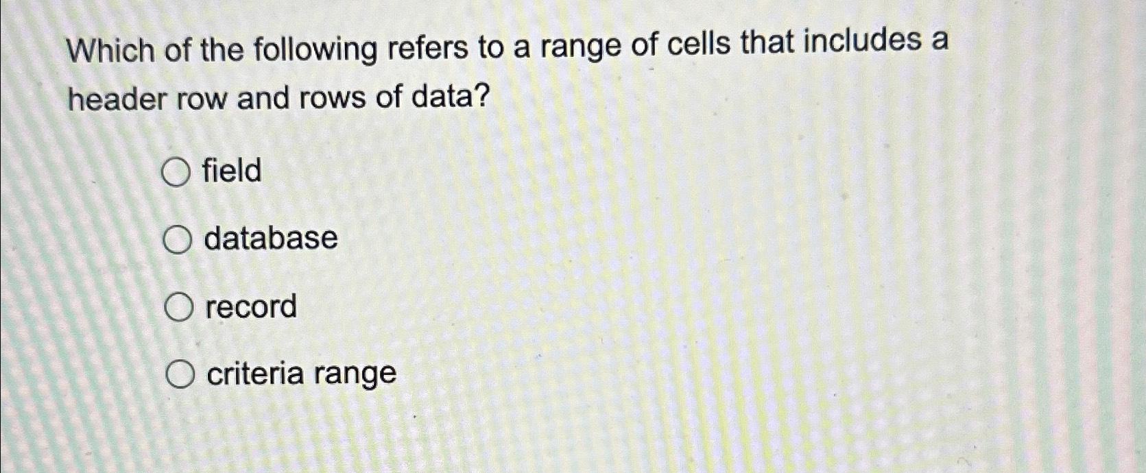 Solved Which of the following refers to a range of cells | Chegg.com