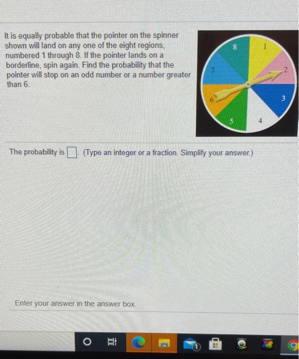 Solved 8 It is equally probable that the pointer on the | Chegg.com
