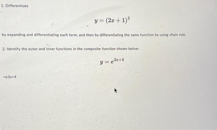Solved 1. Differentiate y=(2x+1)3 by expanding and | Chegg.com Solved 1. Differentiate y=(2x+1)3 by expanding and | Chegg.com