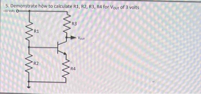 Solved 5. Demonstrate how to calculate R1, R2, R3, R4 for | Chegg.com