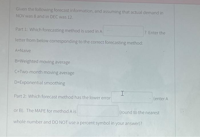 Solved Given the following forecast information, and | Chegg.com