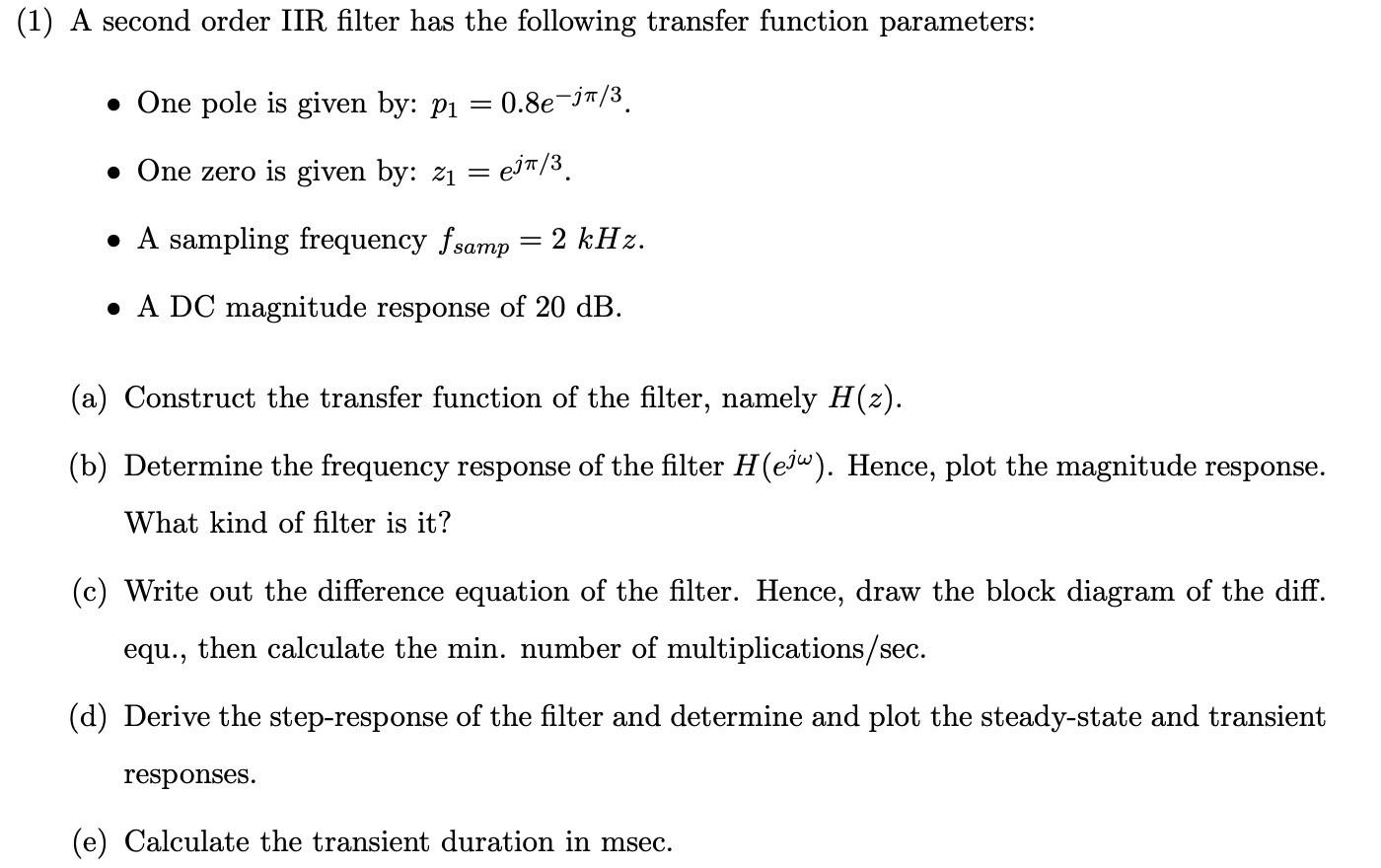 Solved (1) A second order IIR filter has the following | Chegg.com