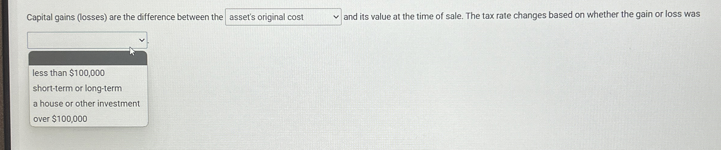 Solved Capital gains (losses) ﻿are the difference between | Chegg.com