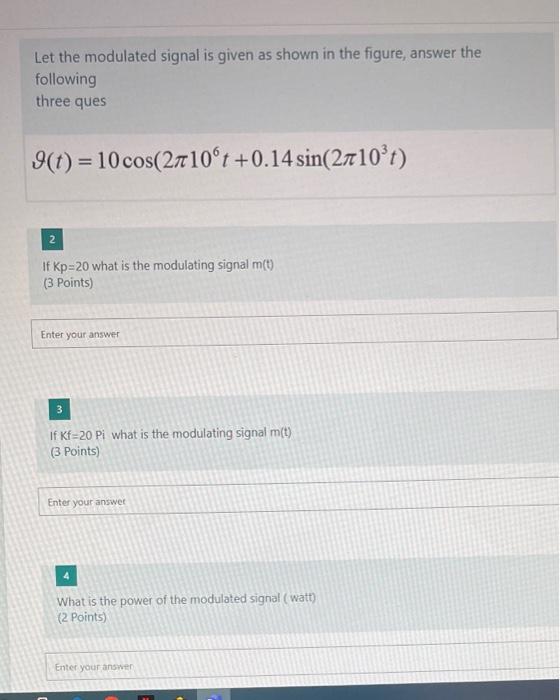 Solved Let the modulated signal is given as shown in the | Chegg.com