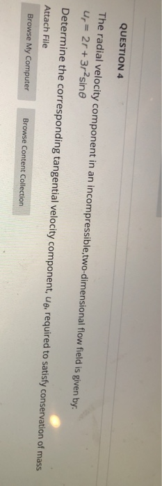 Solved QUESTION 4 The radial velocity component in an | Chegg.com