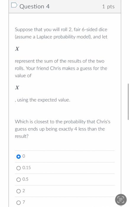 Solved Suppose that you will roll 2, fair 6-sided dice | Chegg.com