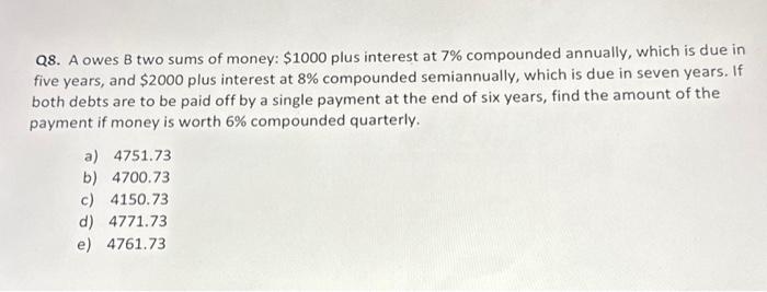 Solved Q8. A owes B two sums of money: \\( \\$ 1000 \\) plus | Chegg.com