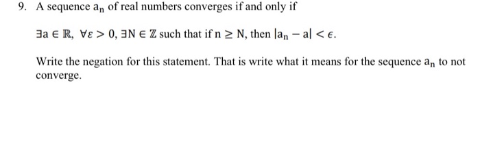 Solved 9. A sequence a, of real numbers converges if and | Chegg.com