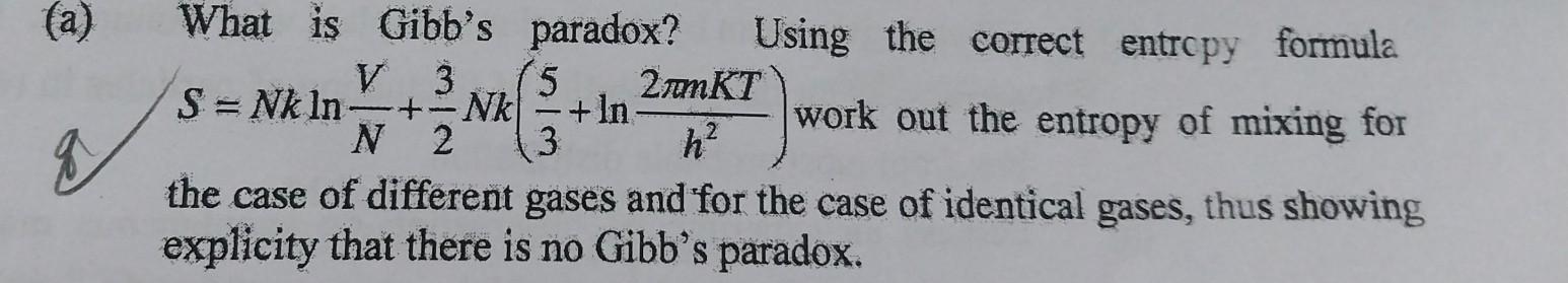 Solved What is Gibb's paradox? Using the correct entropy | Chegg.com