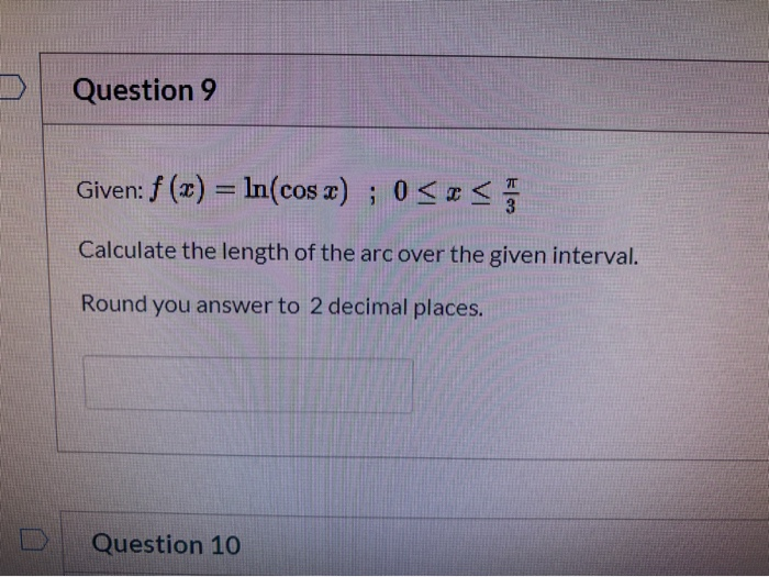 Solved Question 9 Given: f (x) = ln(cos x) ; 0