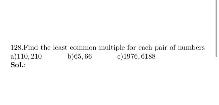 Solved 128.Find the least common multiple for each pair of | Chegg.com