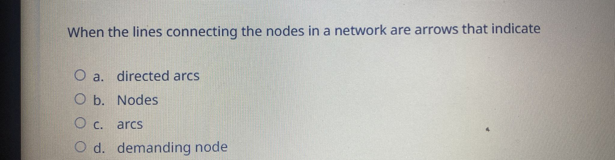 Solved When the lines connecting the nodes in a network are | Chegg.com