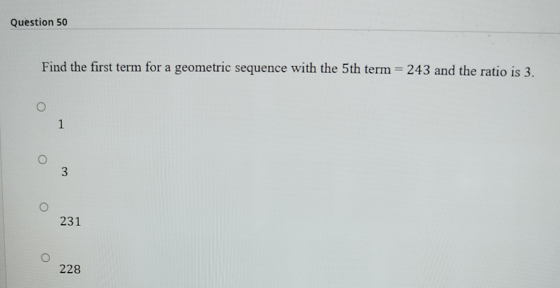 Solved Find the first term for a geometric sequence with the | Chegg.com