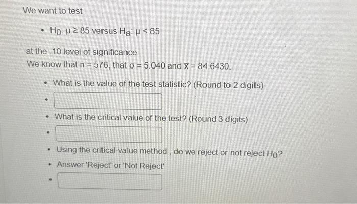 Solved - H0:μ≥85 versus Ha:μ