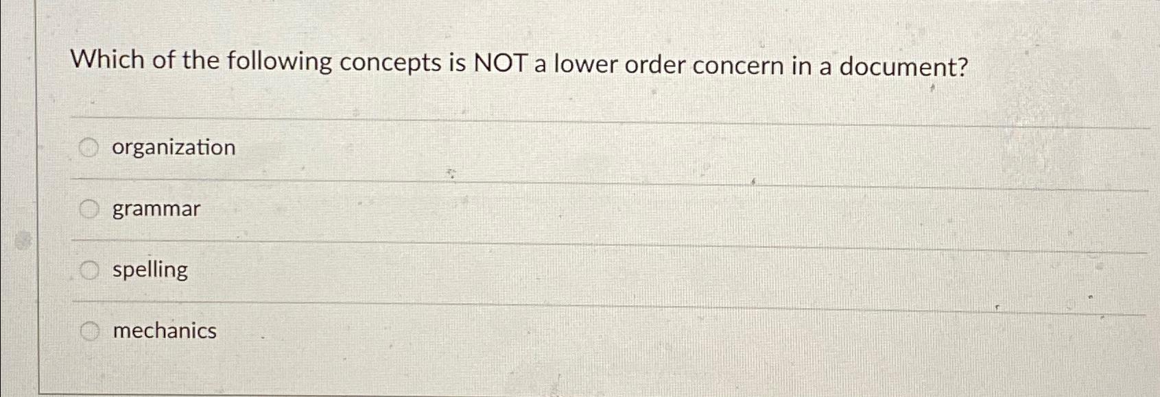 Solved Which of the following concepts is NOT a lower order | Chegg.com