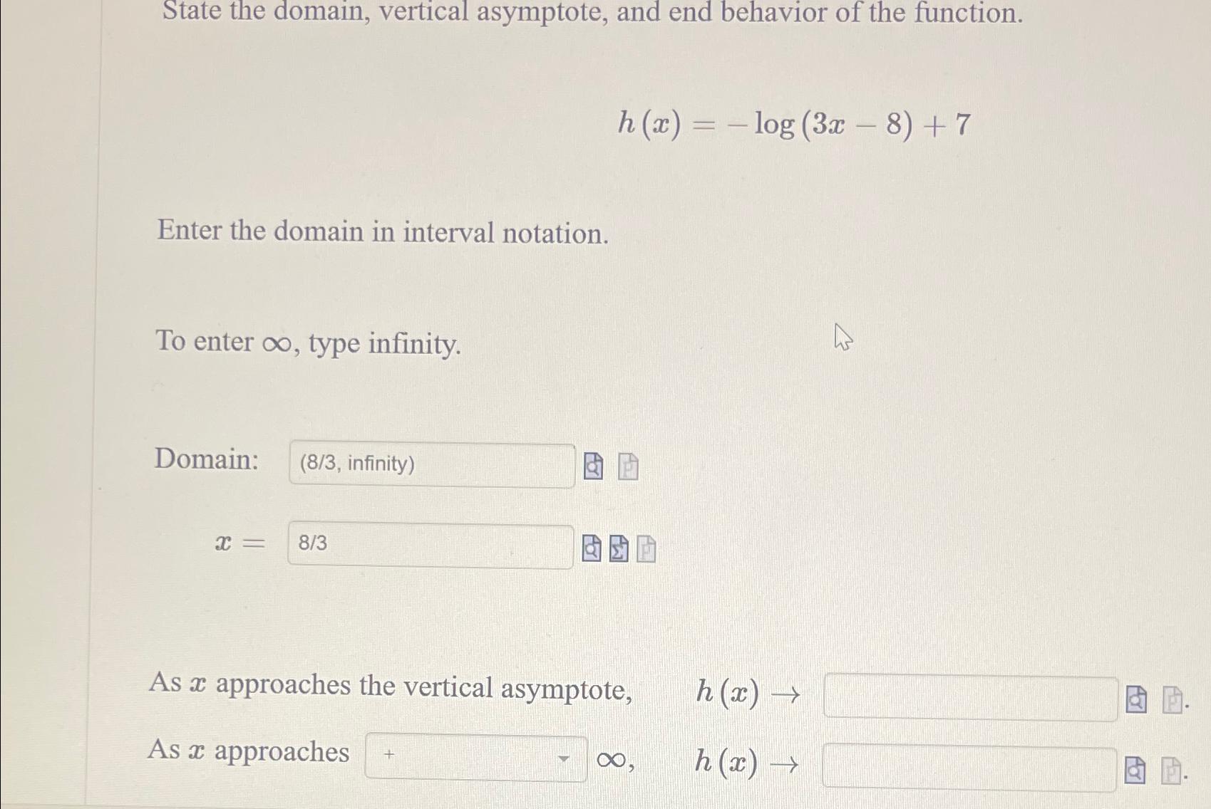 Solved State the domain, vertical asymptote, and end | Chegg.com