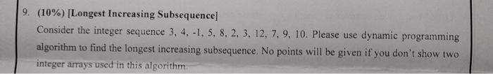 Solved (10%) [Longest Increasing Subsequence] Consider the | Chegg.com