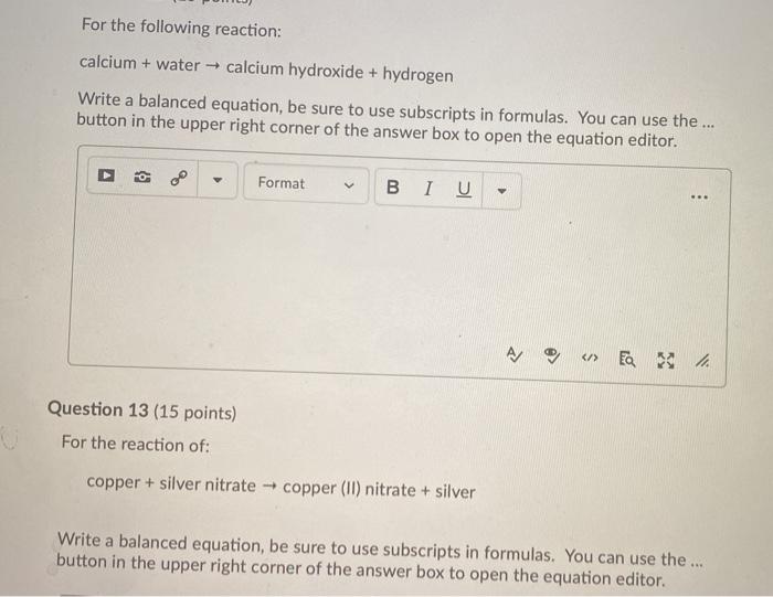 Solved For the following reaction: calcium + water calcium | Chegg.com