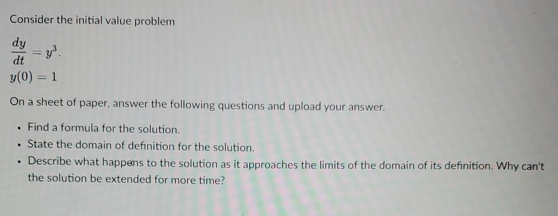 Solved Consider the initial value problem dtdy=y3y(0)=1 On a | Chegg.com