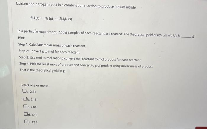 [Solved]: Lithium and nitrogen react in a combination react