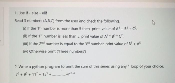 Solved ho 1. Use if-else -elif Read 3 numbers (A,B,C) from | Chegg.com