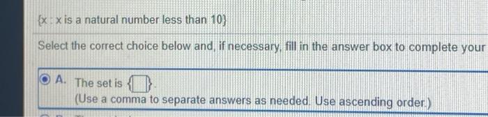 Solved {x x is a natural number less than 10} Select the | Chegg.com