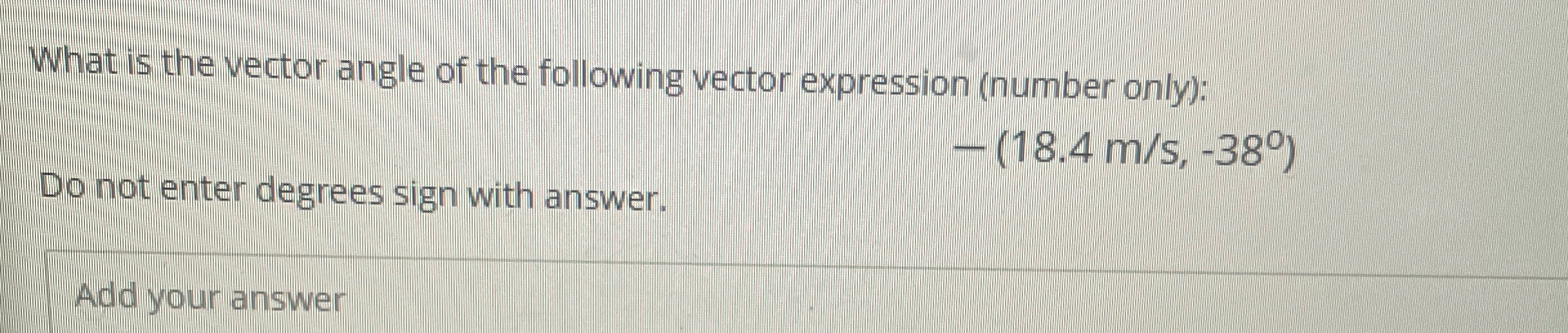 Solved What is the vector angle of the following vector | Chegg.com