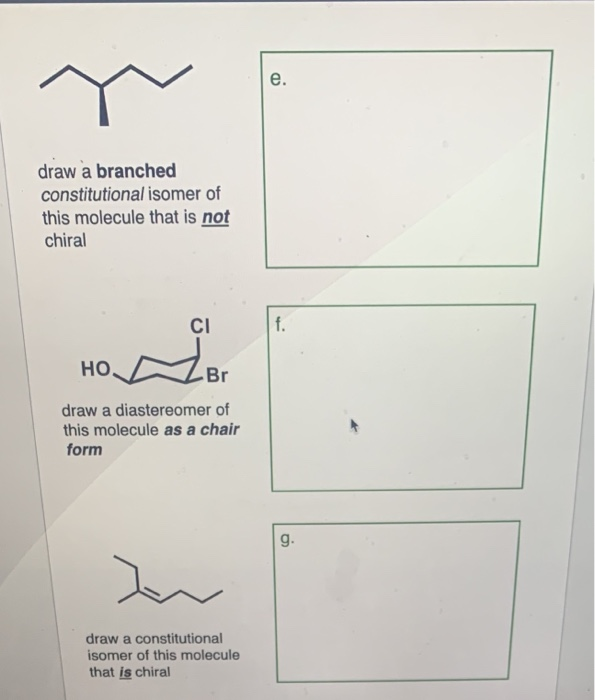 Solved draw either stereoisomer or constitutional isomer | Chegg.com