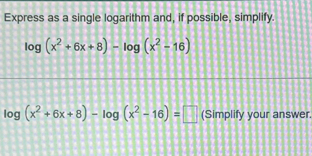 Solved Express as a single logarithm and, if possible, | Chegg.com