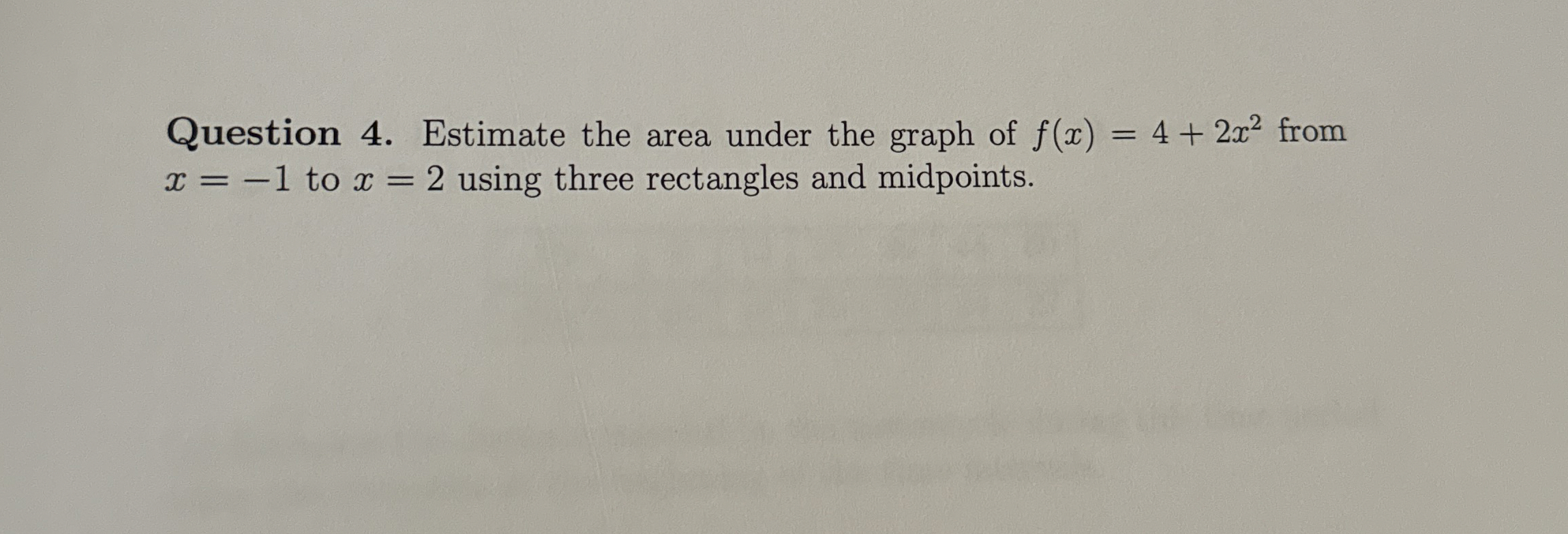 Solved Question 4. ﻿Estimate the area under the graph of | Chegg.com