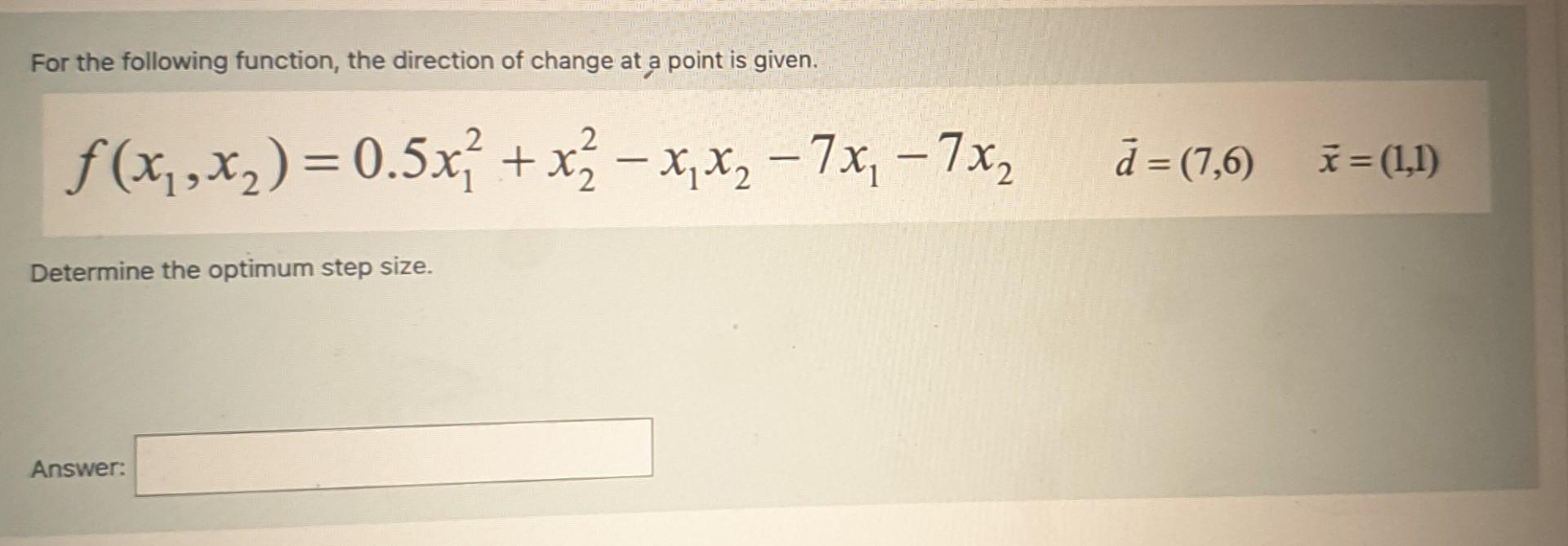 Solved for the following function, the direction of change | Chegg.com