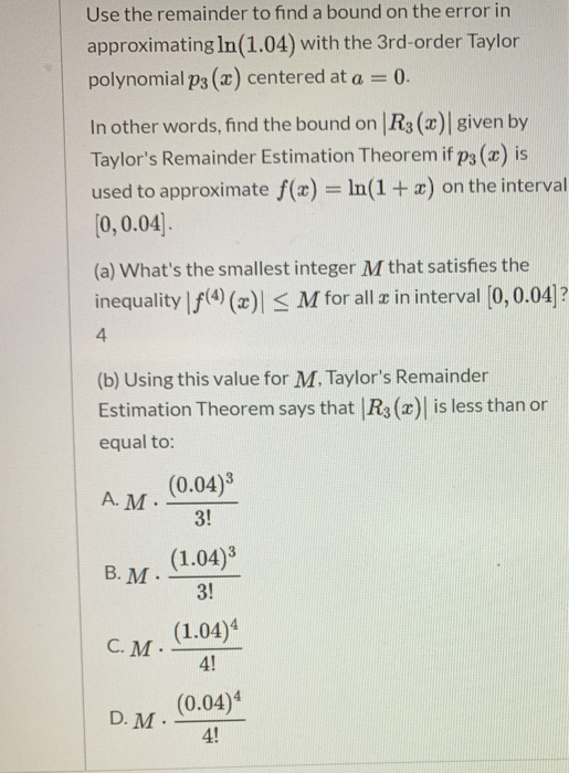 Solved Use the remainder to find a bound on the error in | Chegg.com