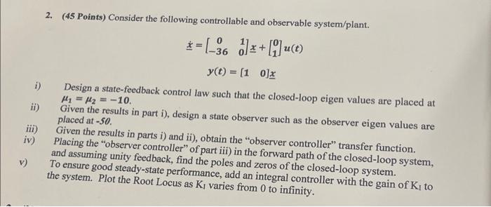 Solved 2. (45 Points) Consider the following controllable | Chegg.com