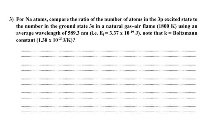 Solved 3) For Na atoms, compare the ratio of the number of | Chegg.com