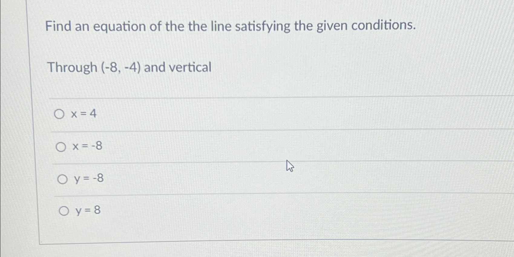 Solved Find an equation of the the line satisfying the given | Chegg.com