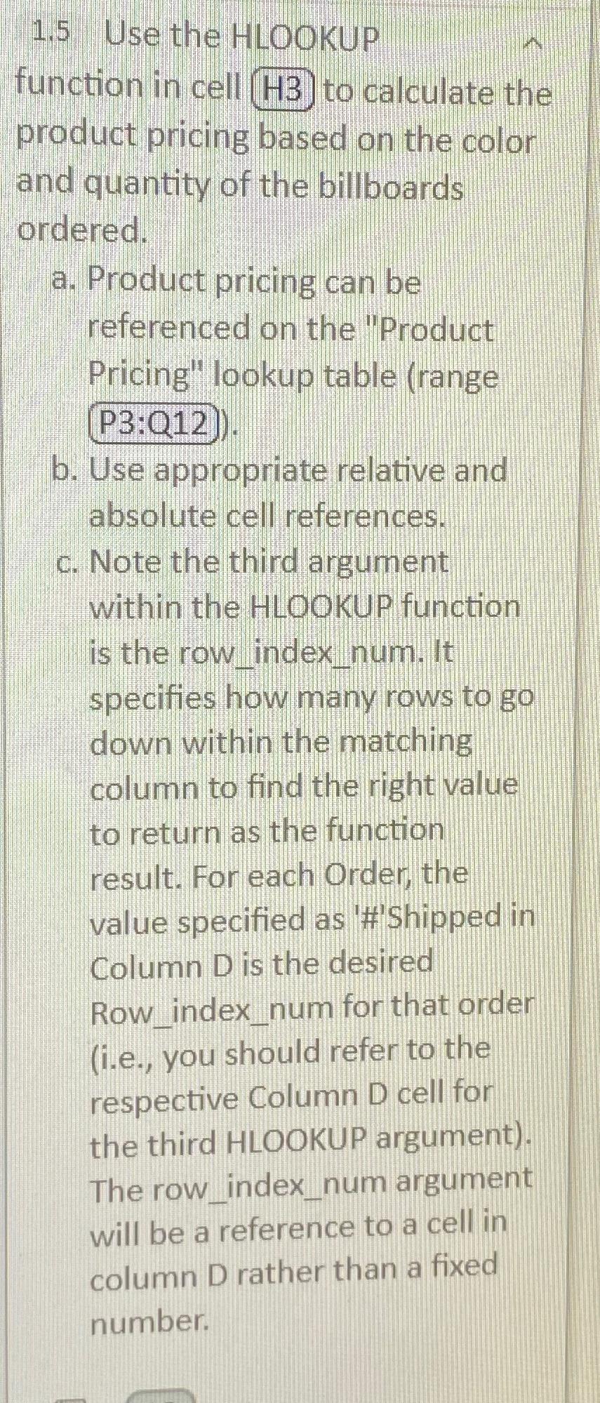 Solved 1.5 ﻿Use the HLOOKUP function in cell H3 ﻿to | Chegg.com