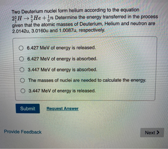 Solved Two Deuterium nuclei form helium according to the | Chegg.com