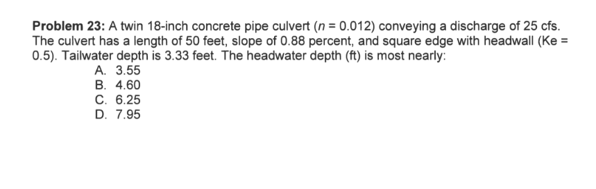 Solved Problem 23: A twin 18-inch concrete pipe culvert | Chegg.com
