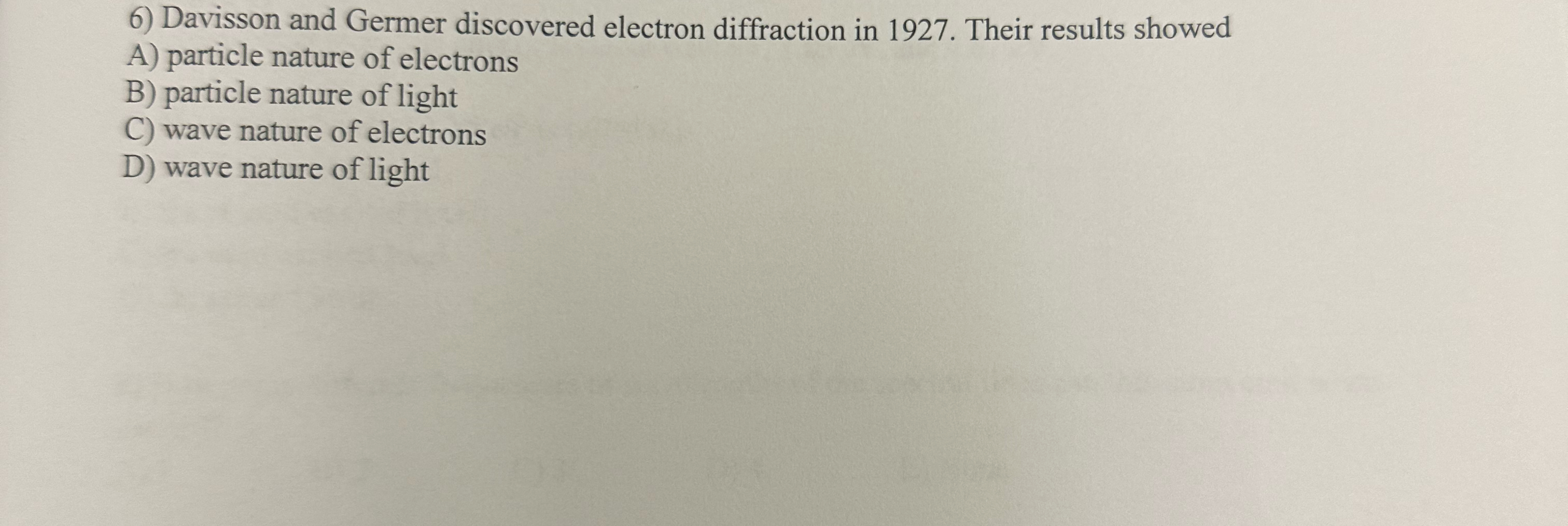 Solved Davisson and Germer discovered electron diffraction | Chegg.com