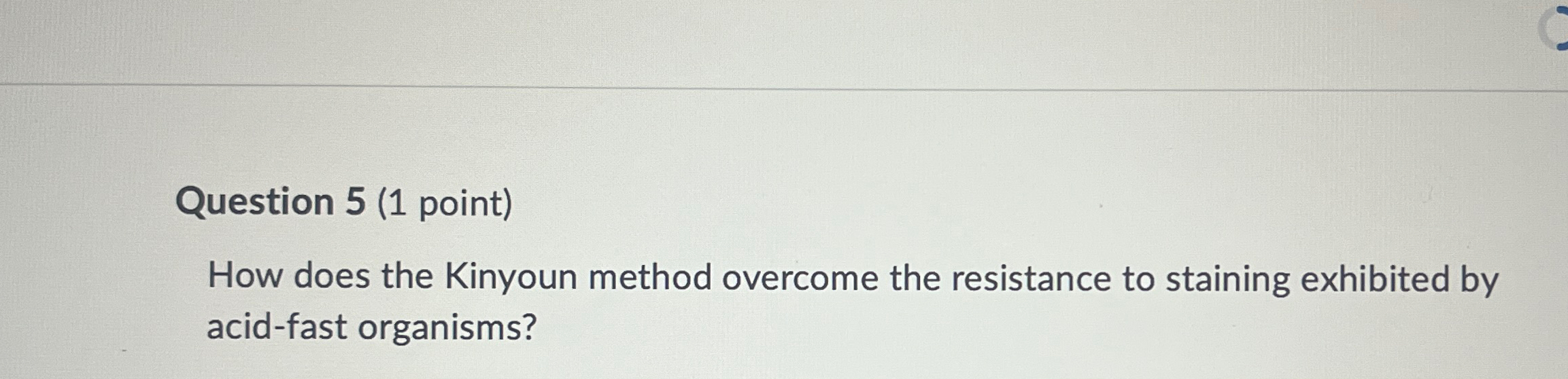 Solved Question 5 (1 ﻿point)How does the Kinyoun method | Chegg.com