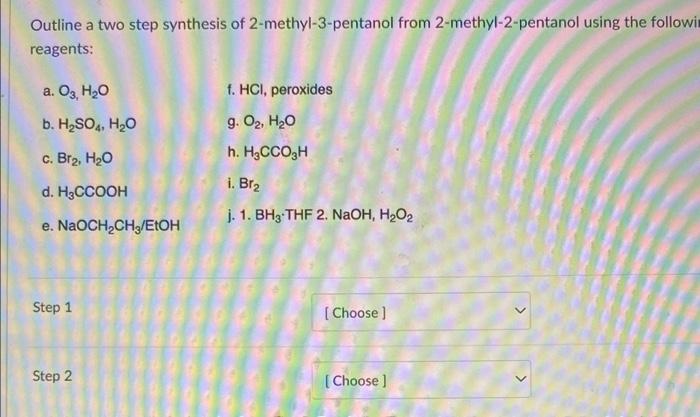 Solved Outline a two step synthesis of 2-methyl-3-pentanol | Chegg.com