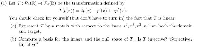 Solved Let T:P4(R)→P4(R) be the transformation defined by | Chegg.com